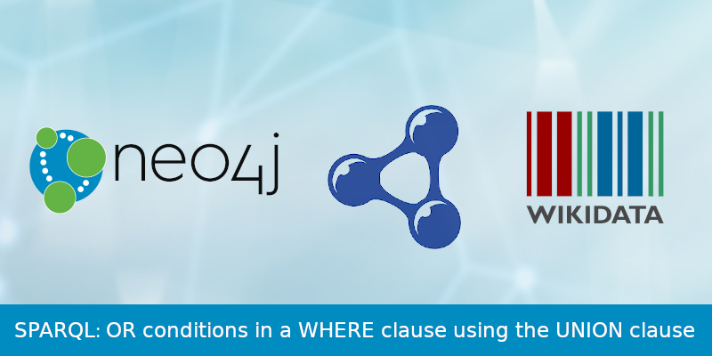 SPARQL: OR conditions in a WHERE clause using the UNION clause | Mark ...