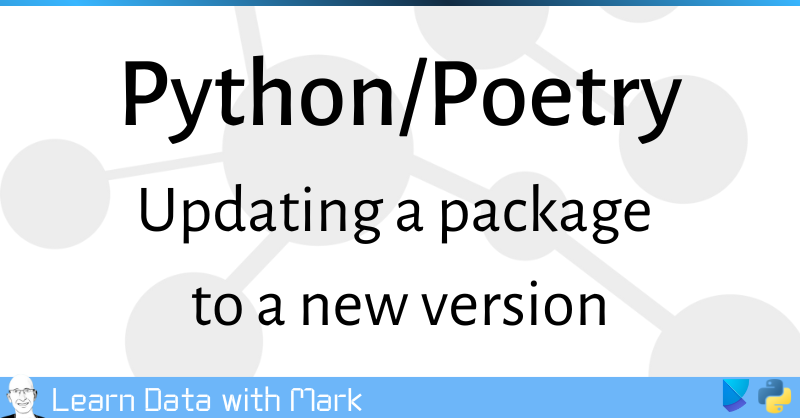 Poetry Updating A Package To A New Version Mark Needham