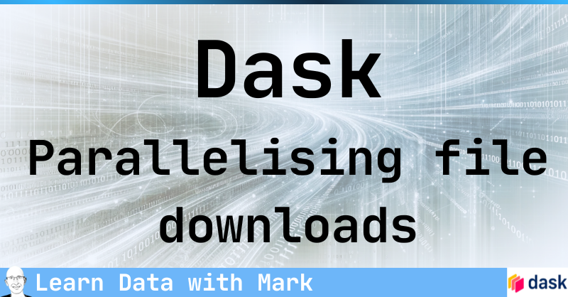 Dask: Parallelising file downloads | Mark Needham
