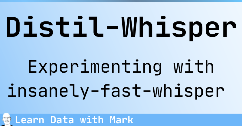 Experimenting with insanely-fast-whisper | Mark Needham
